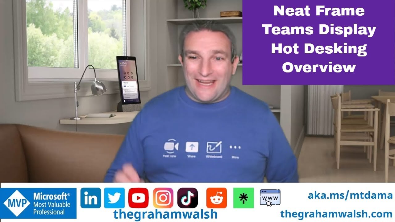 Neat Frame - Microsoft Teams Displays - Hot Desking Overview | Graham Walsh