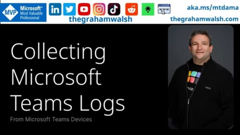 Collecting Microsoft Teams Logs | Graham Walsh